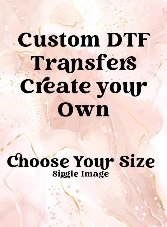 Custom Transfer | Single Image – iDezign Kustom Kreations